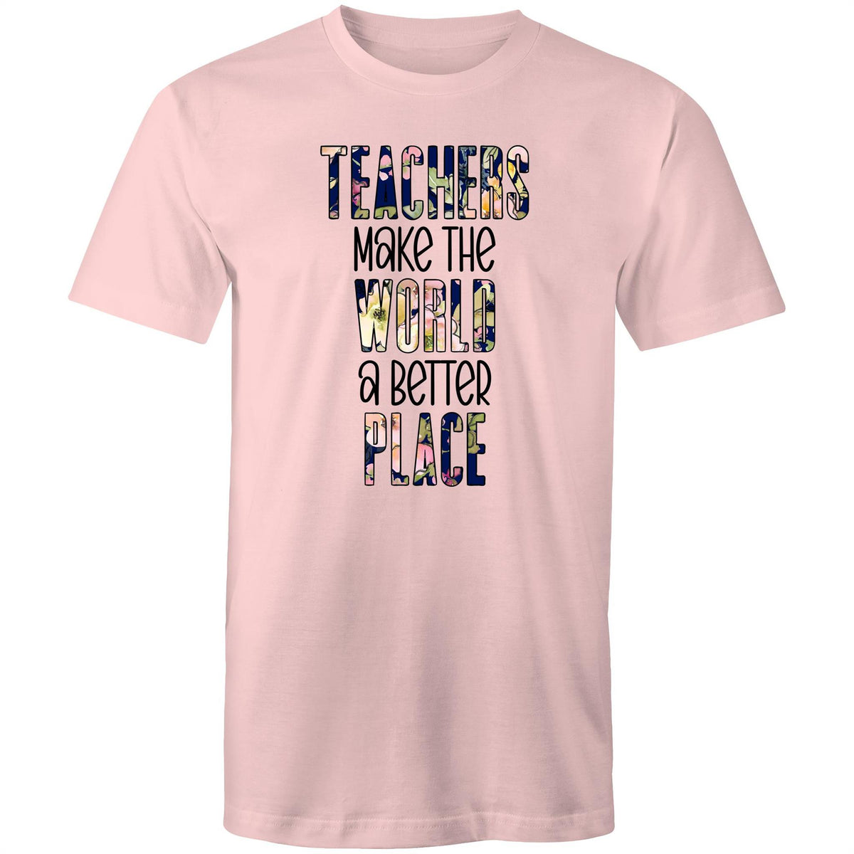 Teachers make the world a better place – Teacher T-shirts Australia