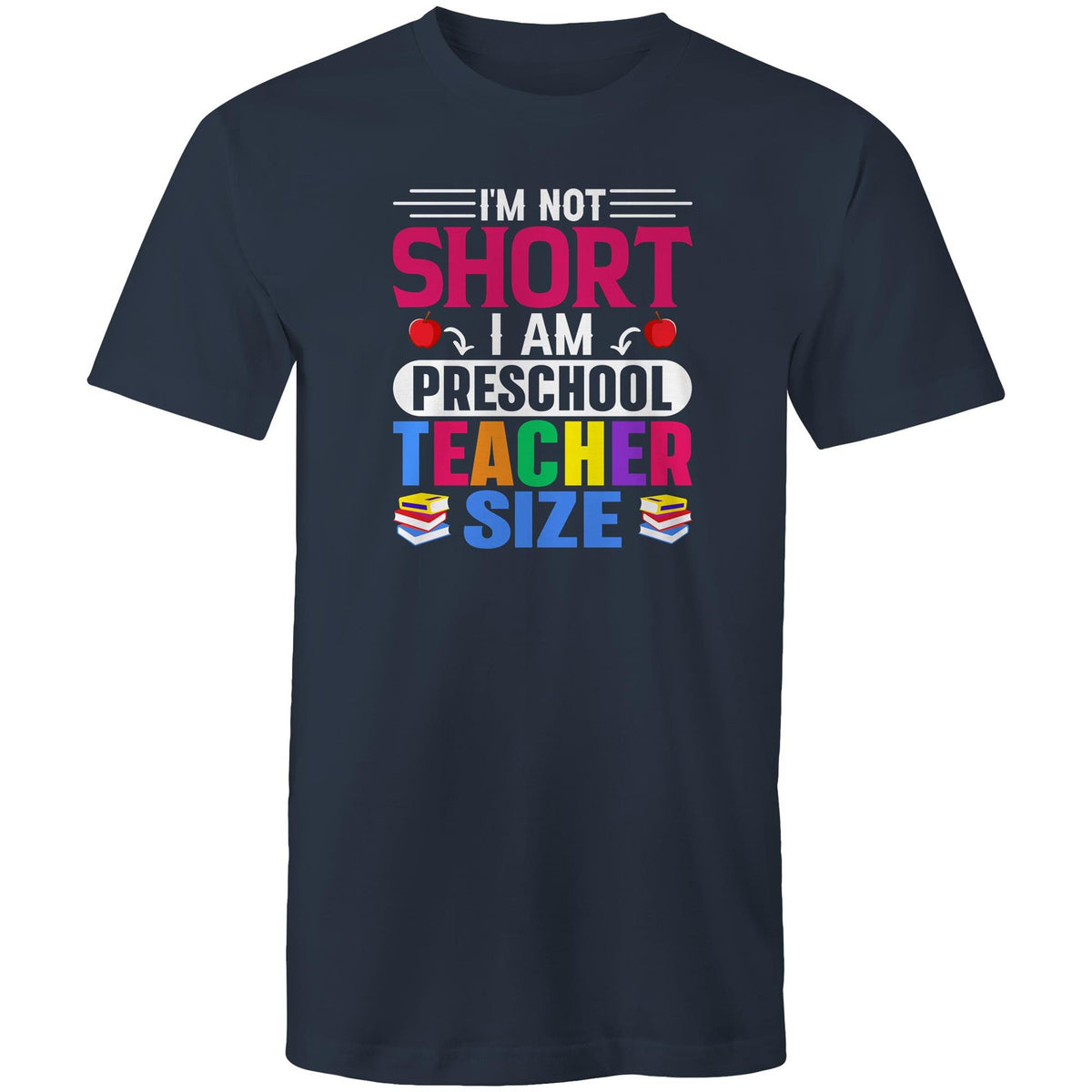 I'm not short I am preschool teacher size – Teacher T-shirts Australia