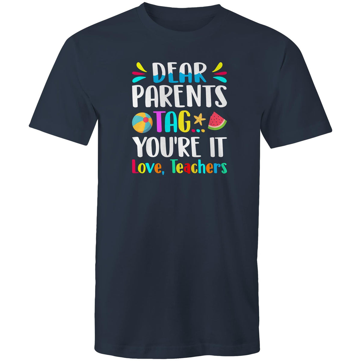 Dear parents tag...you're it. Love, teachers – Teacher T-shirts Australia