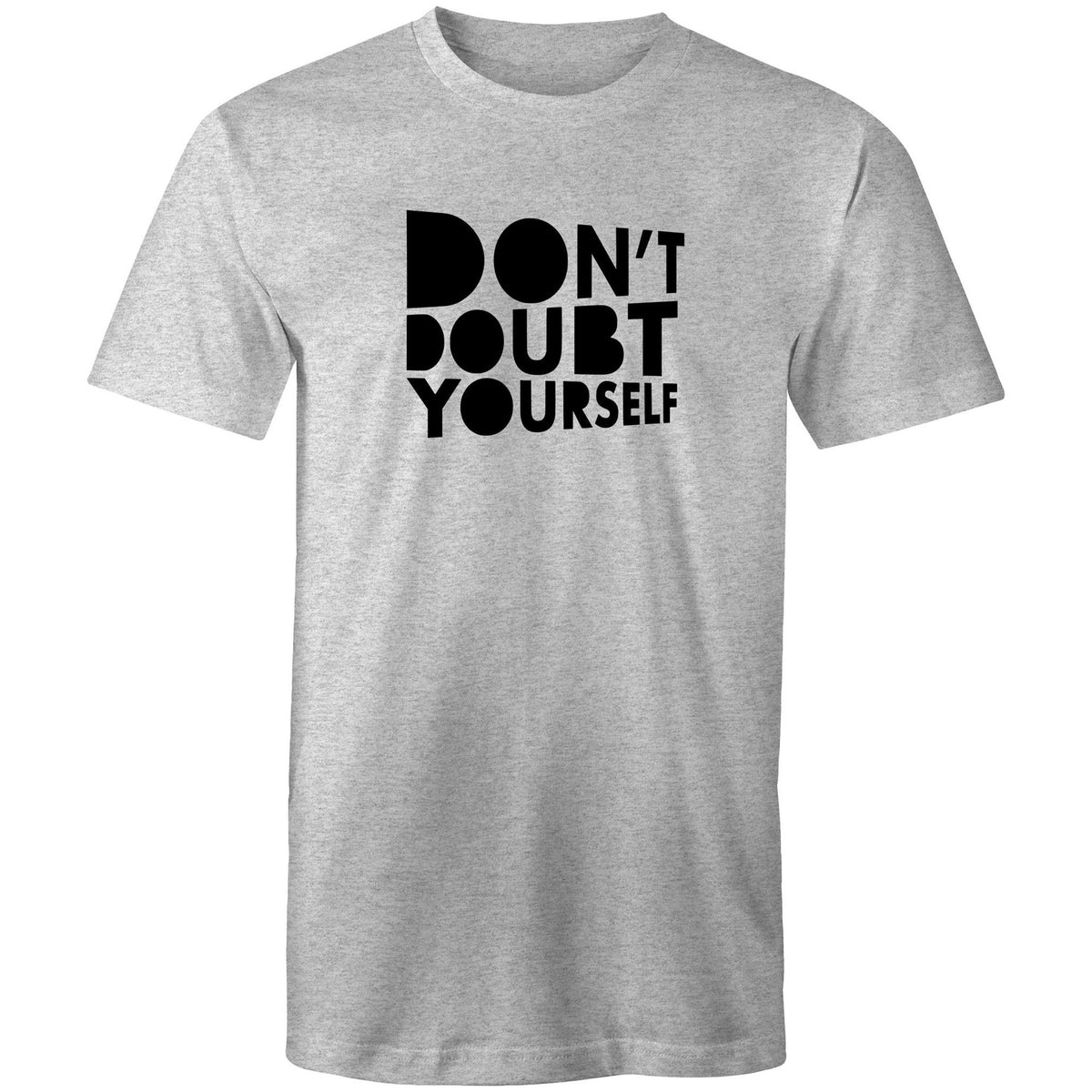 Don't doubt yourself – Teacher T-shirts Australia